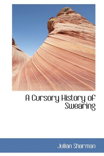 A Cursory History of Swearing: Sharman, Julian: 9781110138616: Amazon ...