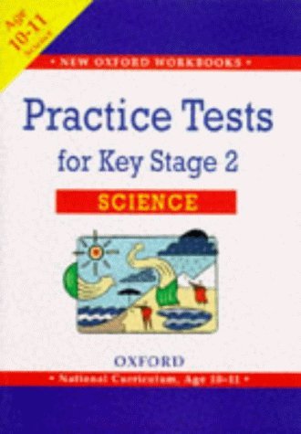 Practice Tests for Key Stage 2 Science (New Oxford Workbooks): Aldridge ...