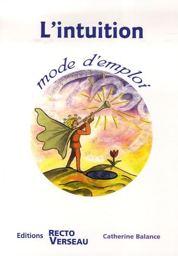 Amazon.com: Intuition mode d'emploi: 9782883431997: Balance, Catherine ...