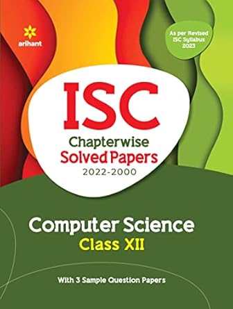 ISC Chapterwise Solved Papers Computer Science Class 12 for 2023 Exam ...