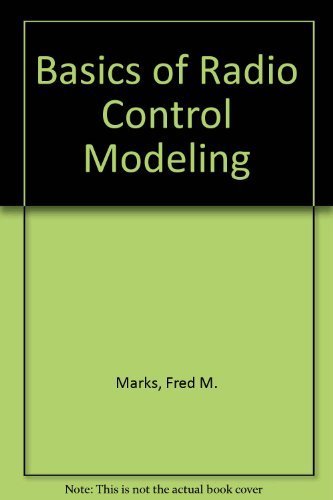 Basics of radio control modeling: Marks, Fred M: 9780890245170: Amazon ...