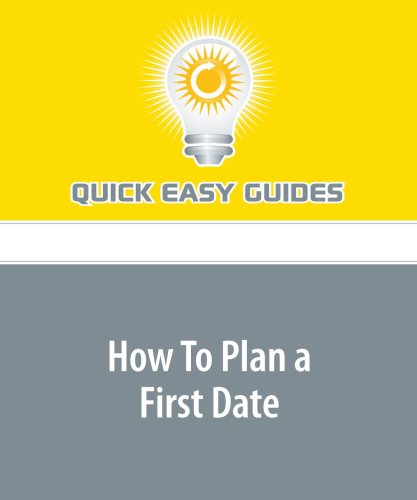 How To Plan a First Date: Easy Guides, Quick: 9781440026706: Books ...