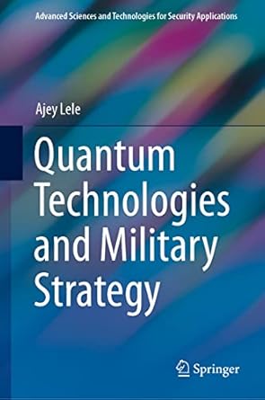 Amazon.com: Quantum Technologies and Military Strategy (Advanced ...