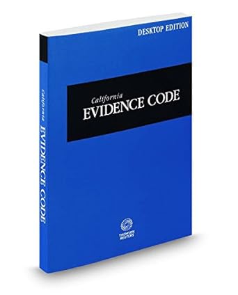 California Evidence Code, 2016 ed. (California Desktop Codes) : Thomson ...