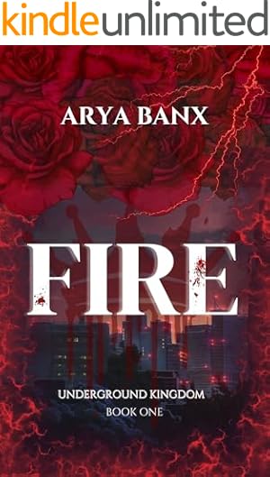 Amazon.com: FIRE: Underground Kingdom Series (Book One) eBook : Banx, Arya: Kindle Store