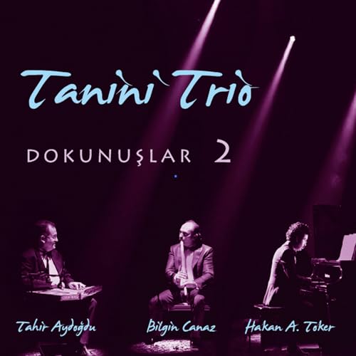 Amazon MusicでTanini Trio feat. Tahir Aydoğdu, Bilgin Canaz & Hakan Ali ...