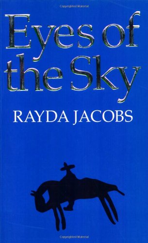 Eyes of the Sky: Jacobs, Rayda: 9780795700491: Amazon.com: Books