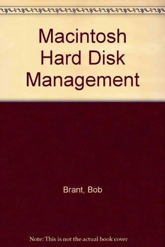 Macintosh Hard Disk Management/Book and 3 1/2" Disk: Brant, Bob ...