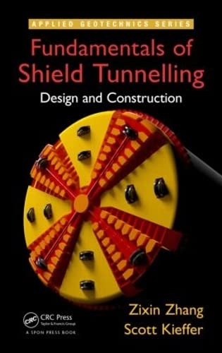Fundamentals of Shield Tunnelling: Design and Construction (Applied ...