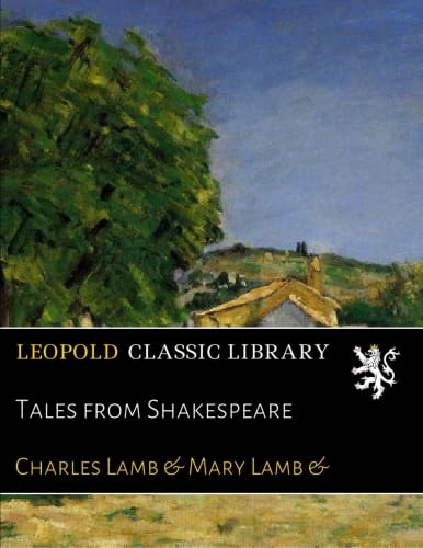 Tales from Shakespeare: Lamb, Charles, Lamb, Mary, .: 9780141321684 ...