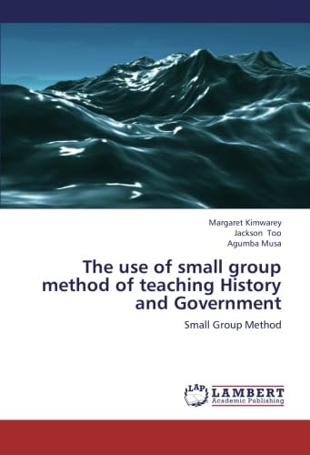 The use of small group method of teaching History and Government: Small ...