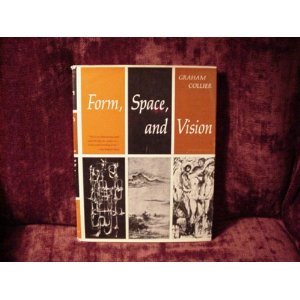 Form, space, and vision: Understanding art; a discourse on drawing ...