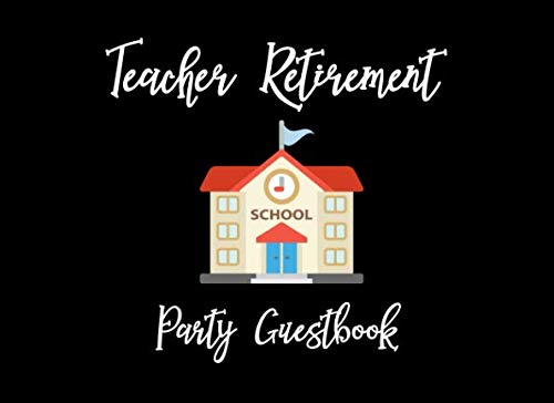 Teacher Retirement Party Guestbook: An Event Signing Keepsake Guest ...