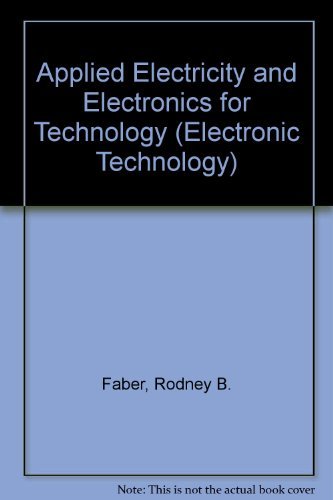 Applied Electricity and Electronics for Technology: Faber, R. B ...
