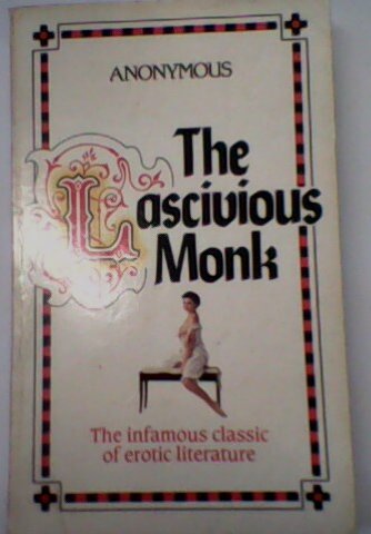 The Lascivious Monk: Anonymous: 9780352319265: Amazon.com: Books