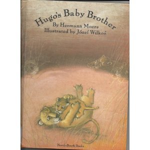 Hugo's Baby Brother: Hermann Moers, Jozef Wilkon: Amazon.com: Books