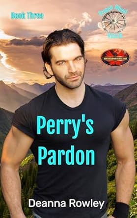 Perry's Pardon: Brotherhood Protectors World (Broken Wheel Ranch Book 3 ...