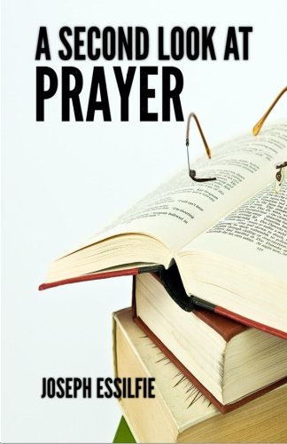 Amazon | A Second Look at Prayer | Essilfie, Joseph | Christian Living