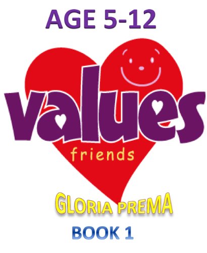 Values: Book 1 Ages 5-12: Gloria Prema: 9780955138003: Amazon.com: Books