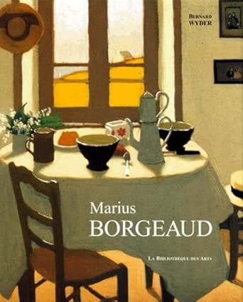 Marius Borgeaud. L'homme, l'oeuvre. 1861-1924. Catalogue raisonné ...