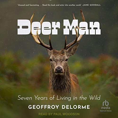 Amazon.com: Deer Man: Seven Years of Living in the Wild (Audible Audio ...