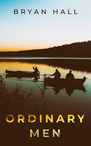 Ordinary Men - Kindle edition by Hall, Bryan. Religion & Spirituality ...