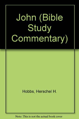 John (Bible Study Commentary): Hobbs, Herschel H.: 9780310261131 ...