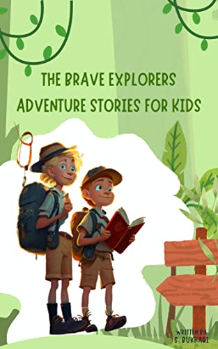The Brave Explorers: Exciting Adventure Stories for Kids eBook ...