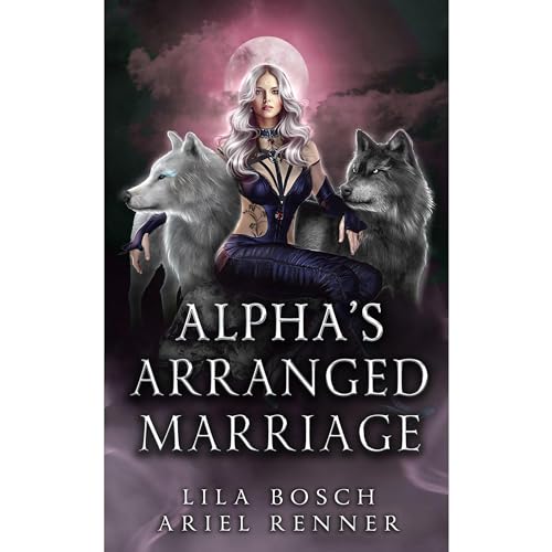 Amazon.com: Alpha's Arranged Marriage: An Enemies to Lovers Wolf Shifter Paranormal Romance ...