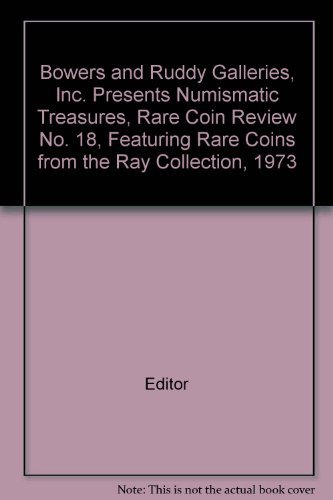 Bowers and Ruddy Galleries, Inc. Presents Numismatic Treasures, Rare ...
