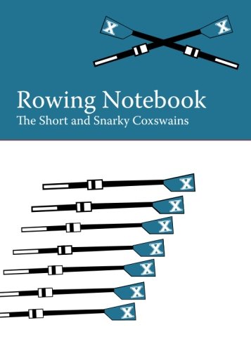 Buy The Rowing Notebook: A Blank Notebook for Rowers and Rowing Coaches ...