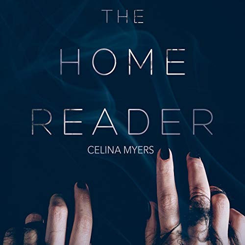 The Home Reader: A Paranormal Journey (Audible Audio Edition): Celina ...
