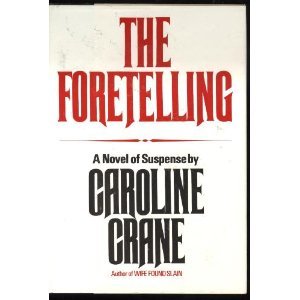 The Foretelling: Crane, Caroline: 9780396080565: Amazon.com: Books
