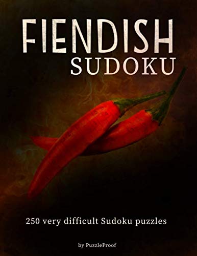 Fiendish Sudoku Puzzle Book: 125 Very Hard and 125 Extremely Hard ...