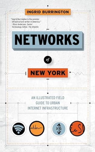 Networks of New York: An Illustrated Field Guide to Urban Internet ...