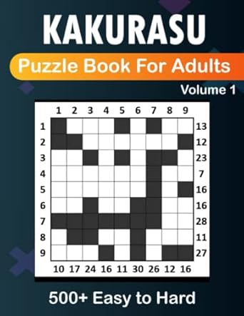 kakurasu Puzzle Book for Adults: 500+ Easy To Hard Puzzles for Adults ...