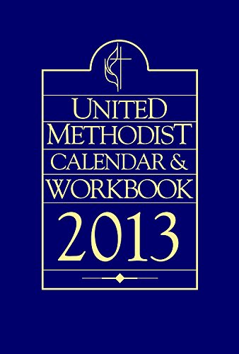 United Methodist Calendar and Workbook 2013: 0843504022518: Amazon.com ...
