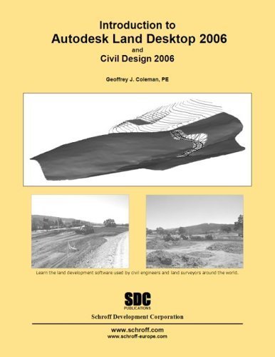 Introduction to Autodesk Land Desktop 2006 & Civil Design 2006: ...