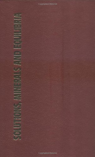 Solutions, Minerals and Equilibria: .: Garrels, Robert Minard ...