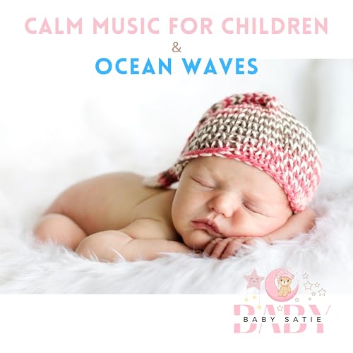 Amazon.co.jp: Calm Music for Children & Ocean Waves : Baby Satie ...