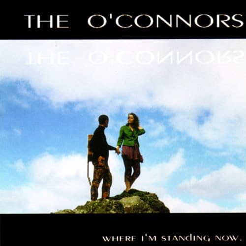 Play Where I'm Standing Now by The O'Connors on Amazon Music