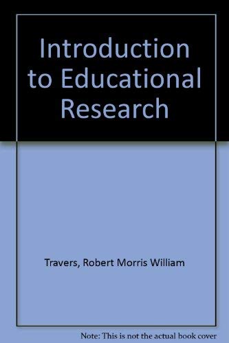 Amazon | Introduction to Educational Research | Travers, Robert Morris ...