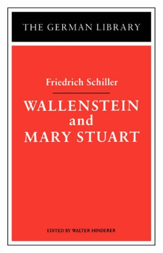 Wallenstein and Mary Stuart: Friedrich Schiller (German Library ...