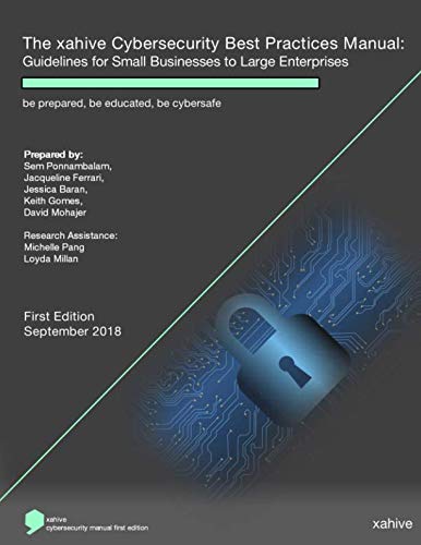 The xahive Cybersecurity Best Practices Manual: Guidelines for Small ...