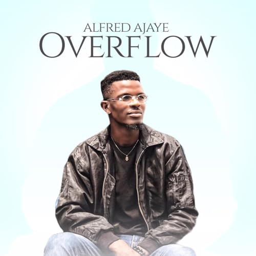 Spiele Overflow von Alfred Ajaye auf Amazon Music ab