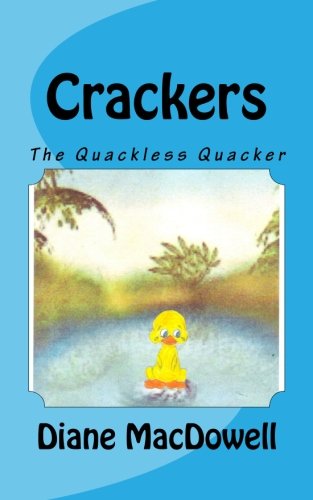 Crackers The Quackless Quacker: MacDowell, Diane: 9781508423744: Amazon ...