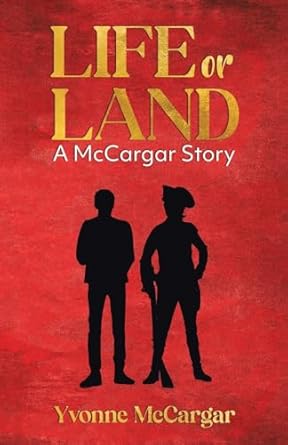 Amazon.co.jp: Life or Land: A McCargar Story : McCargar, Yvonne ...