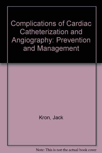 Complications of Cardiac Catheterization and Angiography: Prevention ...