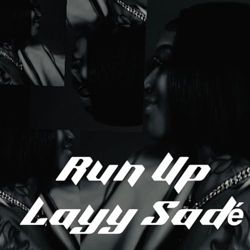 Écouter Run Up par Layy Sadé sur Amazon Music Unlimited