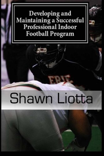 Developing and Maintaining a Successful Professional Indoor Football ...